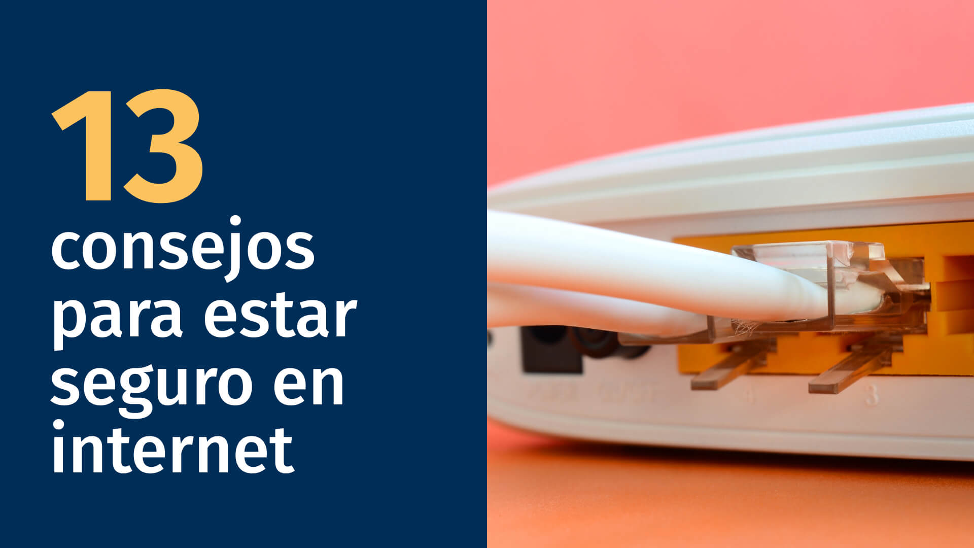 13 consejos para estar seguro en Internet